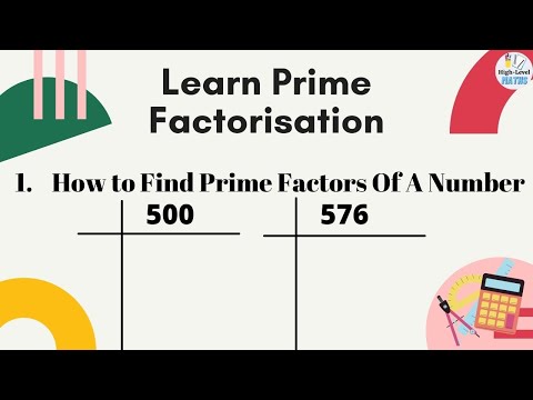 Prime Factors Of 500 & 576 | How To Find Prime Factors | High-Level Maths