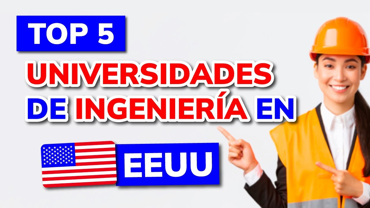 🥇 3 mejores UNIVERSIDADES de INGENIERÍA en Estados Unidos (2026)