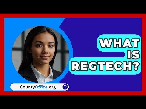 What Is RegTech? - CountyOffice.org