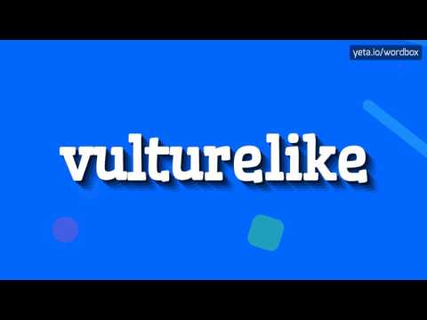 VULTURELIKE - HOW TO SAY VULTURELIKE? #vulturelike
