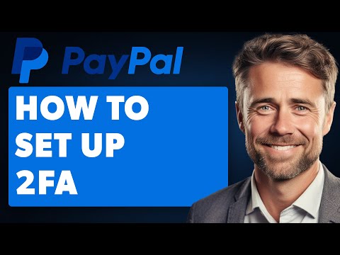 How To Set Up Two-Factor Authentication For PayPal (Full 2025 Guide)