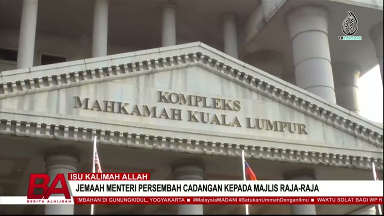 ISU KALIMAH ALLAH | JEMAAH MENTERI PERSEMBAH CADANGAN KEPADA MAJLIS RAJA-RAJA