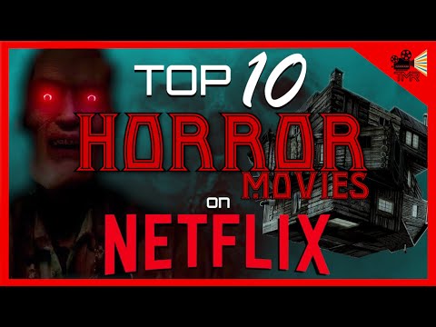TOP 10 BEST HORROR MOVIES ON NETFLIX NOW !!
