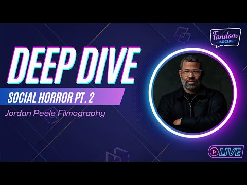 Fandom Social Live - Deep Dive: Social Horror, Part 2 - Jordan Peele