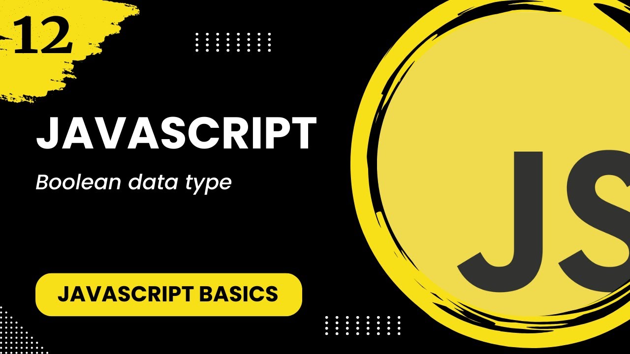 JavaScript #12 - Boolean data type