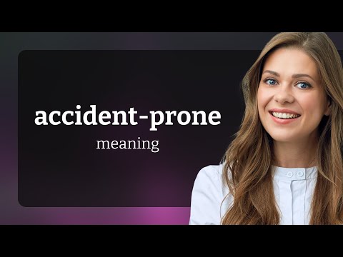 Accident-Prone: Understanding the Phrase