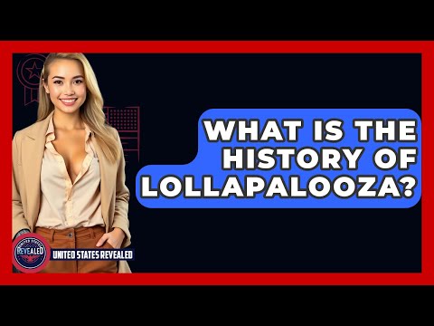 What Is The History Of Lollapalooza? - United States Revealed