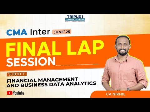 CMA Inter June' 25 | Financial Management and Business Data Analytics | Final Lap | CA Nikhil