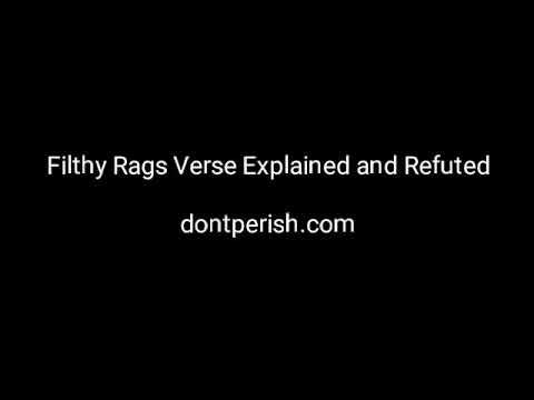 Filthy Rags Verse Explained and Exposed