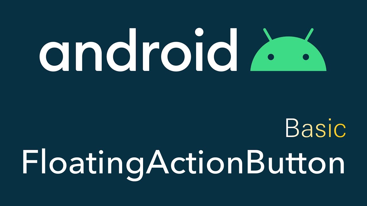 Android FloatingActionButton Basic Tutorial 2020