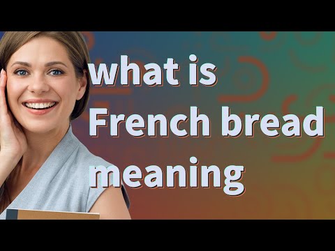 French bread | meaning of French bread