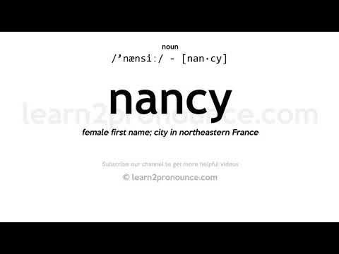 Pronunciation of Nancy | Definition of Nancy