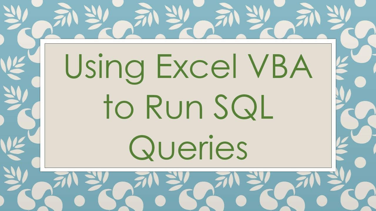Using Excel VBA to Run SQL Queries