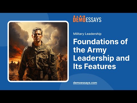 Foundations of the Army Leadership and Its Features - Essay Example