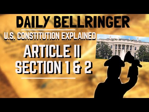 Article II Section 1 and 2 Explained