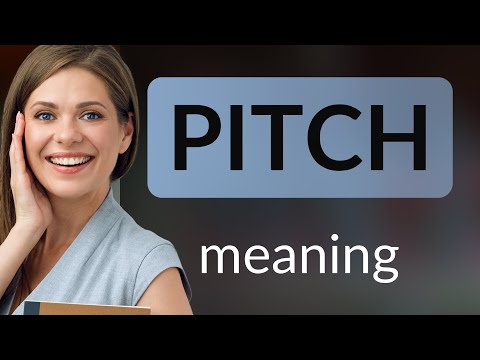 Pitch — what is PITCH definition