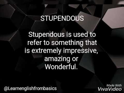 STUPENDOUS meaning in english