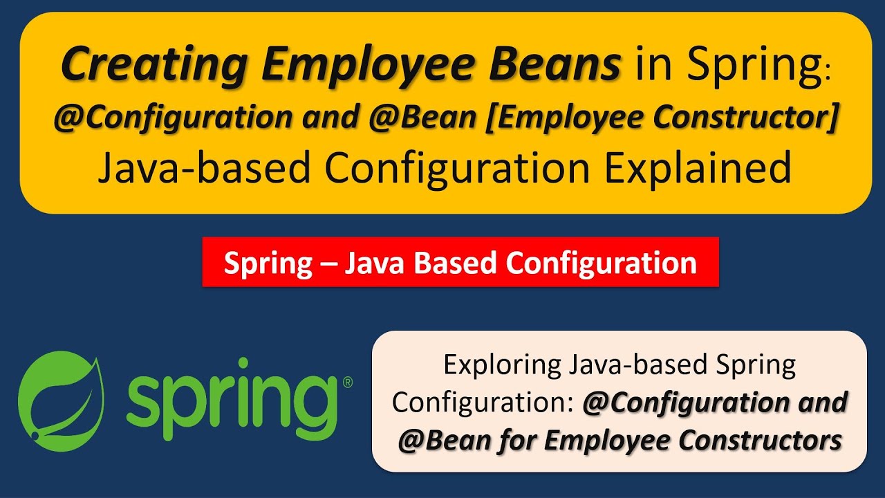 Creating Employee Beans in Spring: @Configuration and @Bean Java-based Configuration Explained