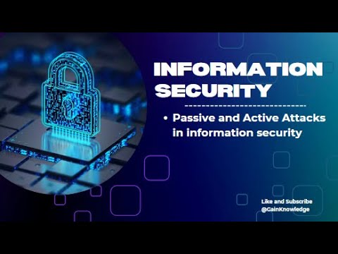 Active and Passive attacks in Information Security | Active attacks | Passive attacks in IS