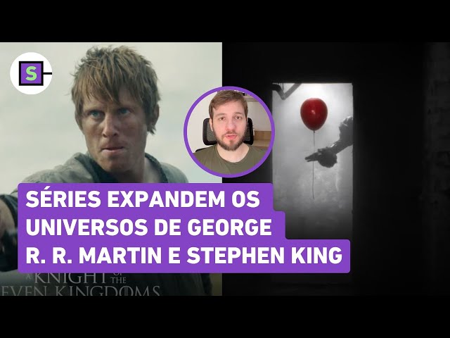 Séries expandem os universos de George R. R. Martin e Stephen King