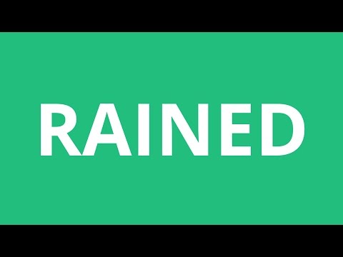 How To Pronounce Rained - Pronunciation Academy