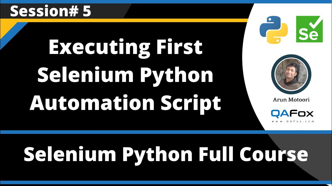 Running First Selenium Python Script and Configuring ChromeDriver (Selenium Python - Session 5)
