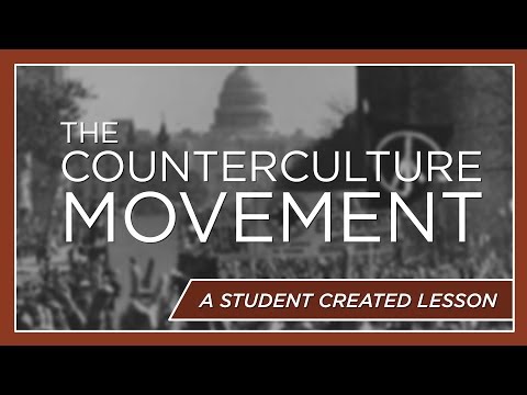 The Counterculture Movement | A Student Created Lesson
