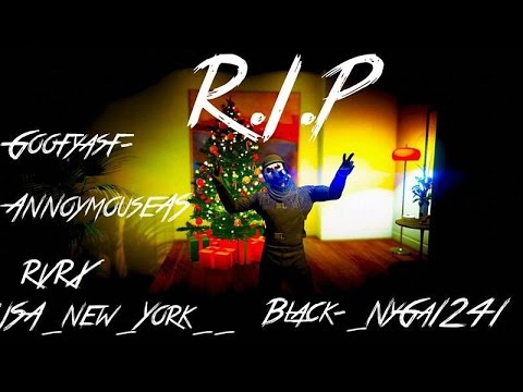 (Gta Online) RIP Everyone | ft. GoofyAsf-,AnnoymouseAS,RVRX,Black-_Nyga1241,Usa_New_York__