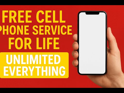 Free Cell Phone Service for Life: Unlimited Everything