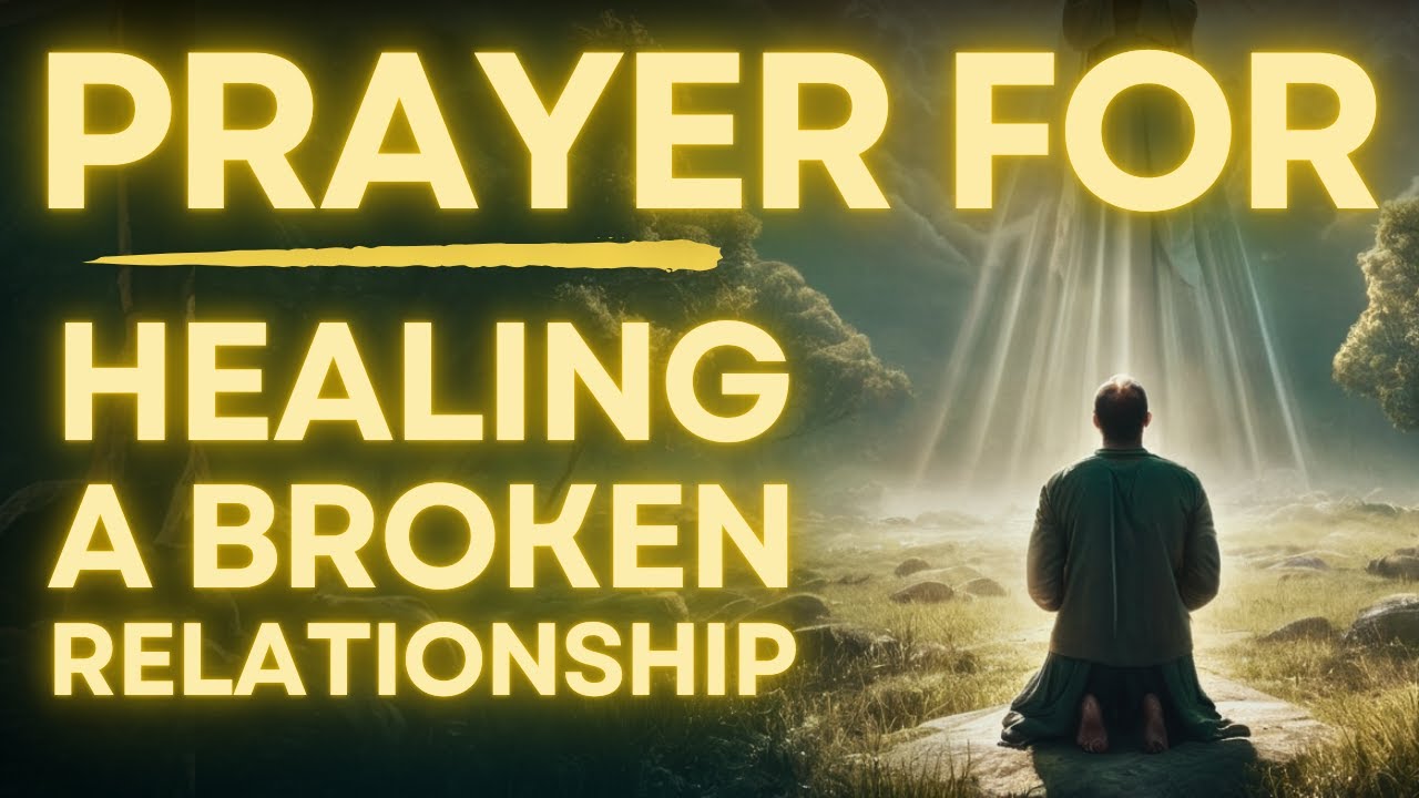 A Powerful Prayer To Heal Broken Relationship | Try For 21 Days