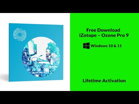 Downloading & Installing iZotope Ozone Pro 9 (Windows 10 & 11)