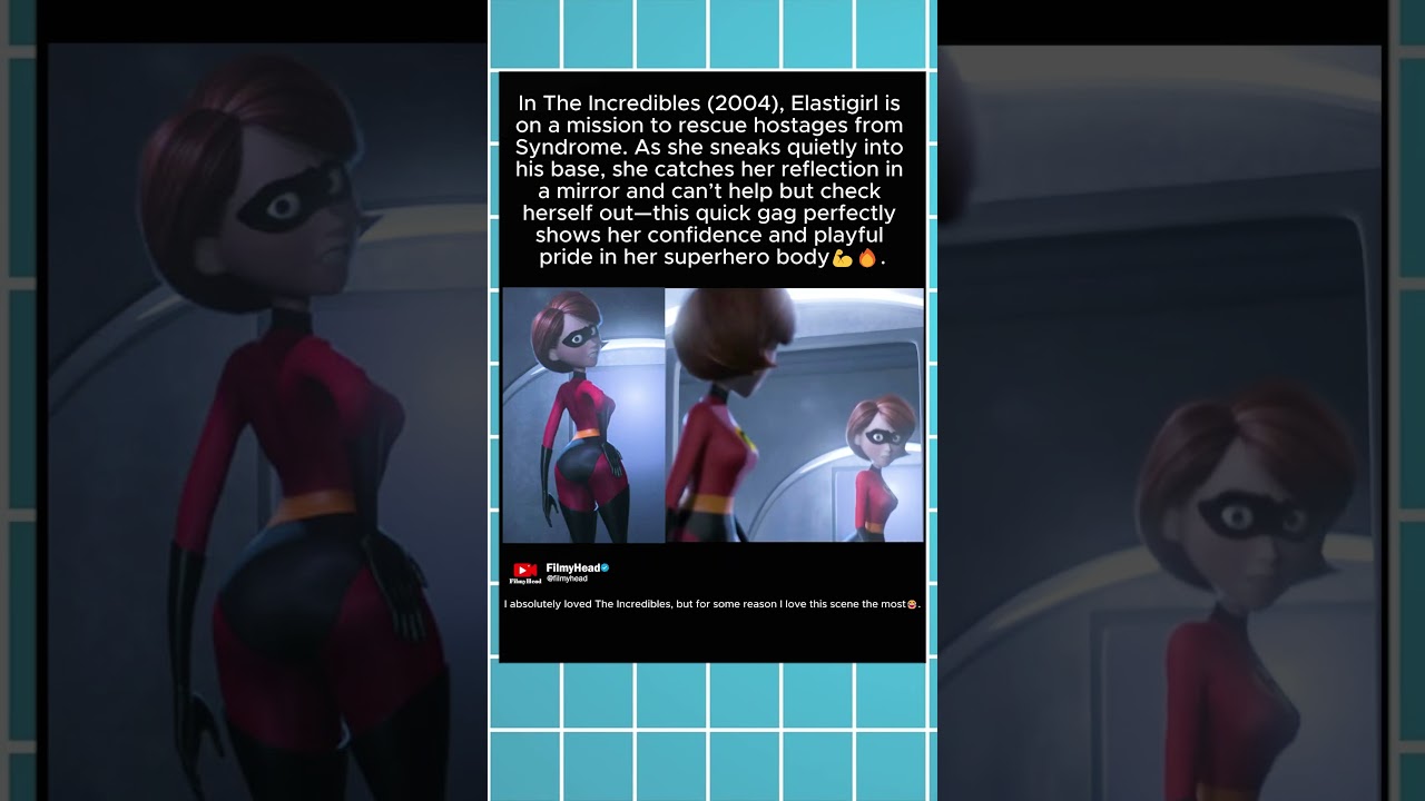 In The Incredibles (2004), Elastigirl checks her beauty in the mirror💥.