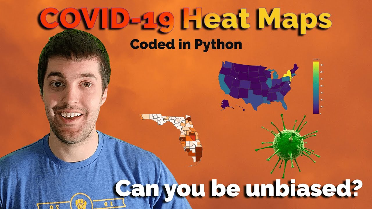Can you be unbiased? Mapping COVID-19: Python Plotly and Heat Maps!