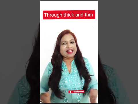 Through thick and thin idiom meaning #youtubeshorts #vocabulary #idioms #shorts