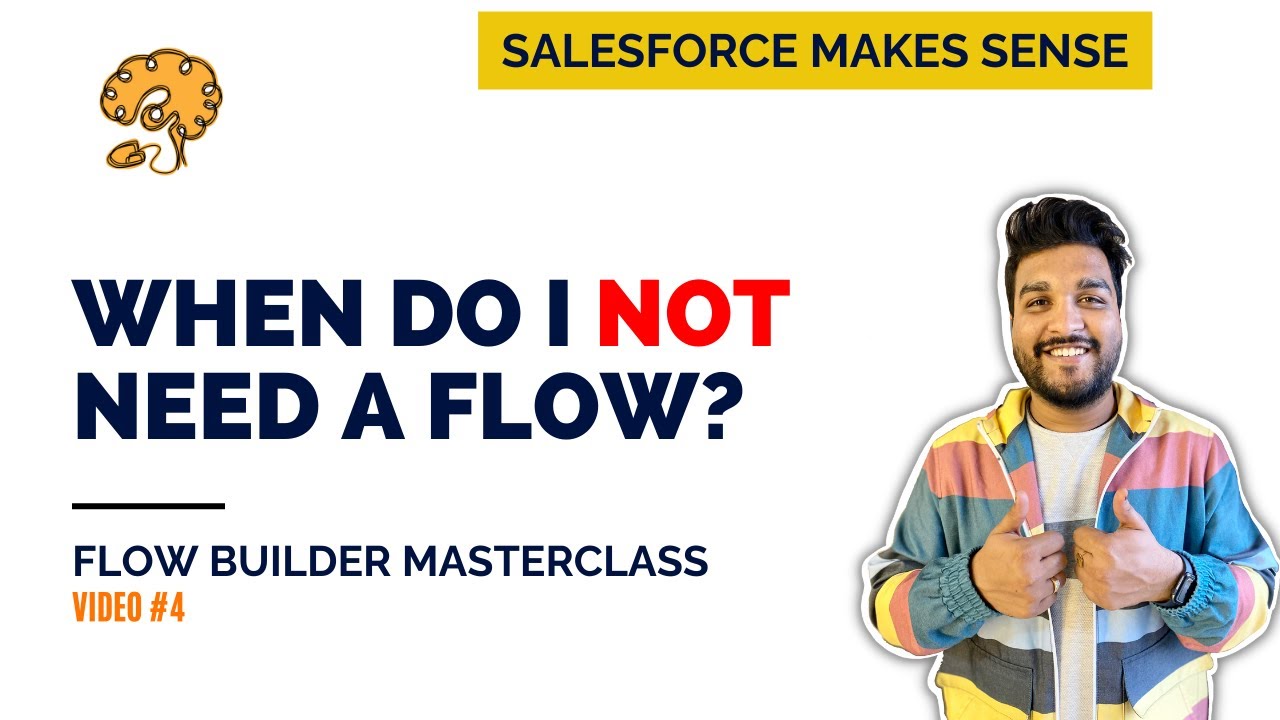 When do I not need a Flow? | The Flow Builder Masterclass