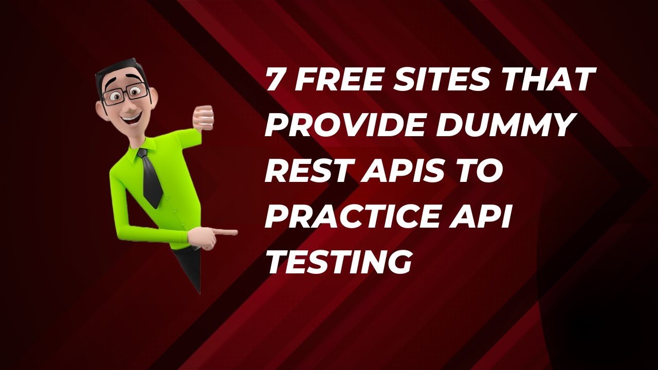 7 Free Sites That Provide Dummy Rest APIs To Practice API Testing