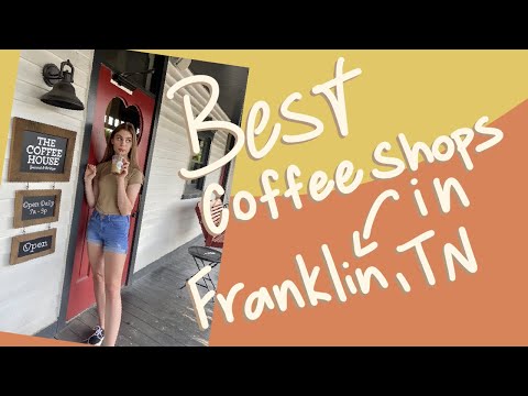 Best Coffee Shops in Franklin, Tennessee - The Coffee Shop Project