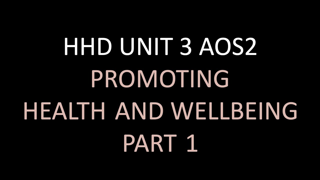VCE HHD UNIT 3 AOS2 PROMOTING HEALTH AND WELLBEING