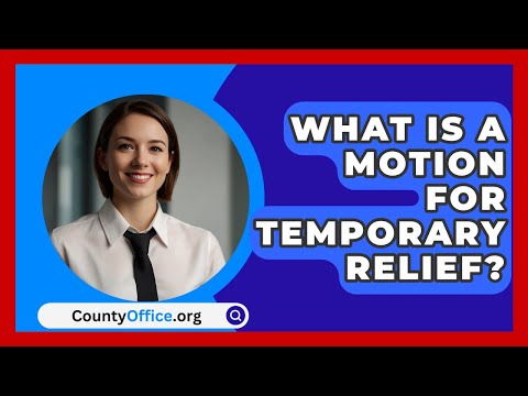 What Is A Motion For Temporary Relief? - CountyOffice.org