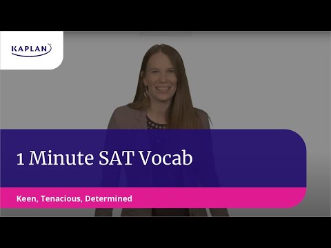 SAT Vocabulary Words: Keen, tenacious, and determined | Kaplan SAT & ACT Prep