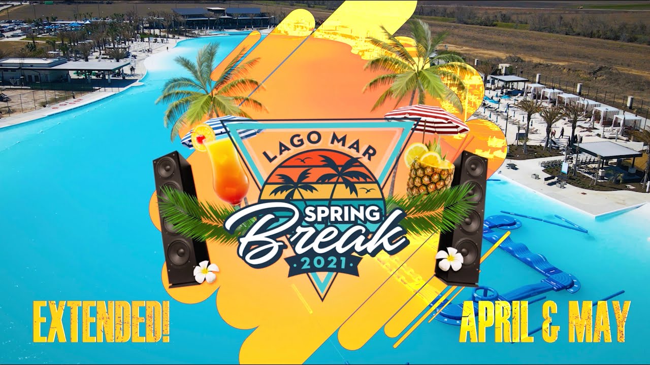 SPRING BREAK at Lago Mar EXTENDED!