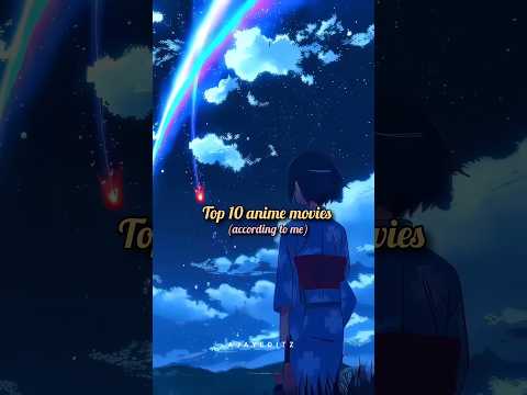 Top 10 Must-Watch Anime Movies of All Time | Best Anime Films Ever Made! #SpiritedAway #YourName