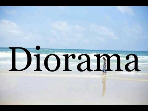 How To Pronounce Diorama🌈🌈🌈🌈🌈🌈Pronunciation Of Diorama