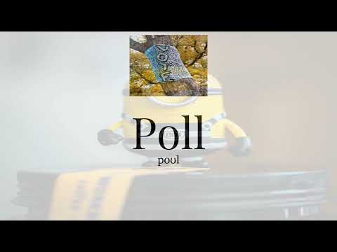 "Poll" | How to say "Poll" Correctly in English with native speaker