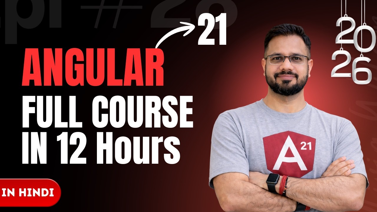 Angular 21 Full Course in Hindi 2026 | 12 Hour Beginner to Advanced + 4 Projects