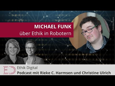 Podcast Ethik Digital: Wie der Technikphilosoph Michael Funk Robotern ...