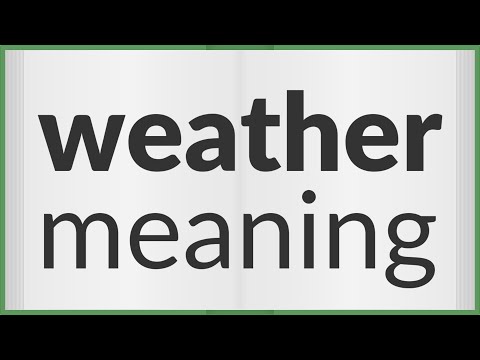Weather | meaning of Weather