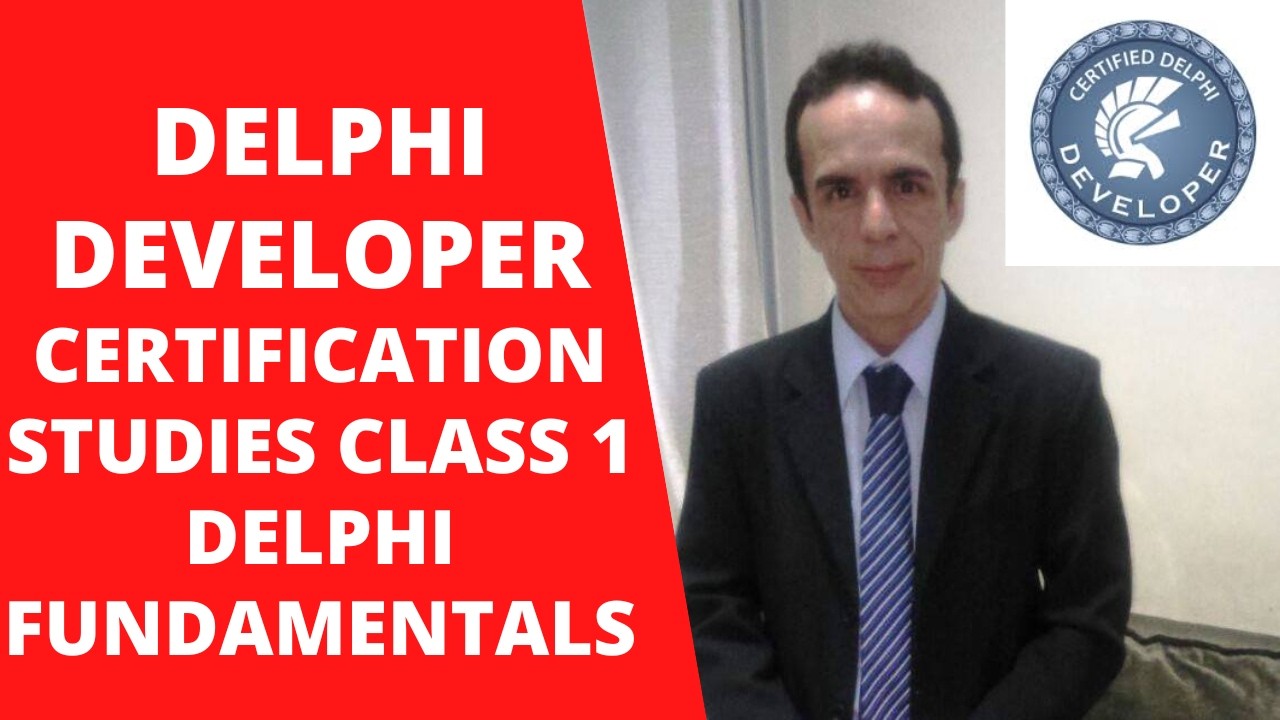 Delphi Developer Certification Study Class 1   Delphi Fundamentals