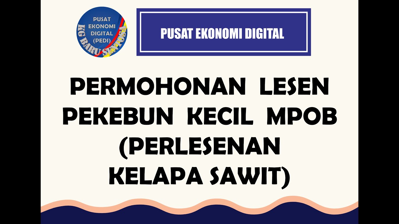 Permohonan Lesen Pekebun Kecil MPOB (Perlesenan Kelapa Sawit)