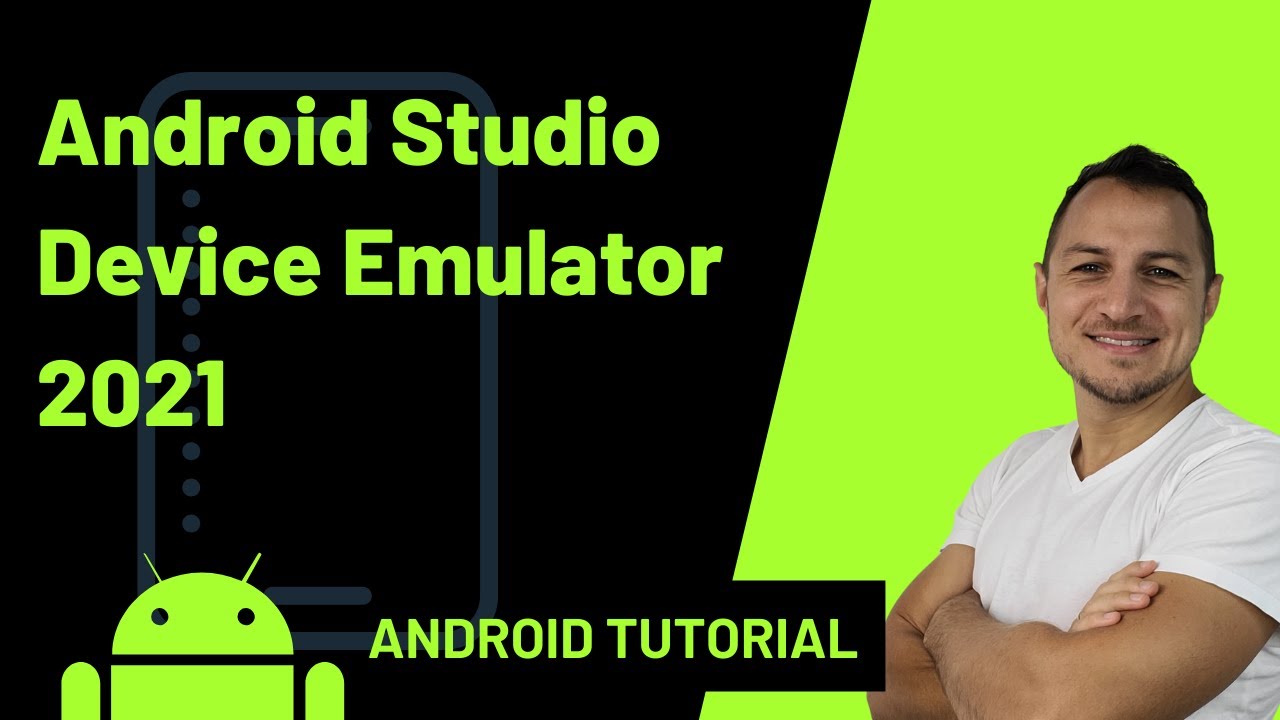 Setting up The Android Studio AVD Android Virtual Device Emulator 2021